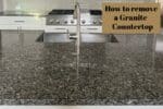How to remove a Granite Countertop: Step by Step - Unique Design Blog