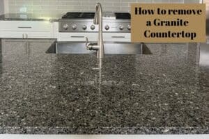 How to remove a Granite Countertop: Step by Step - Unique Design Blog