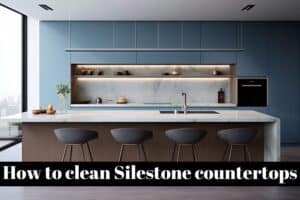 How to clean Silestone Countertops: Easy Guide - Unique Design Blog