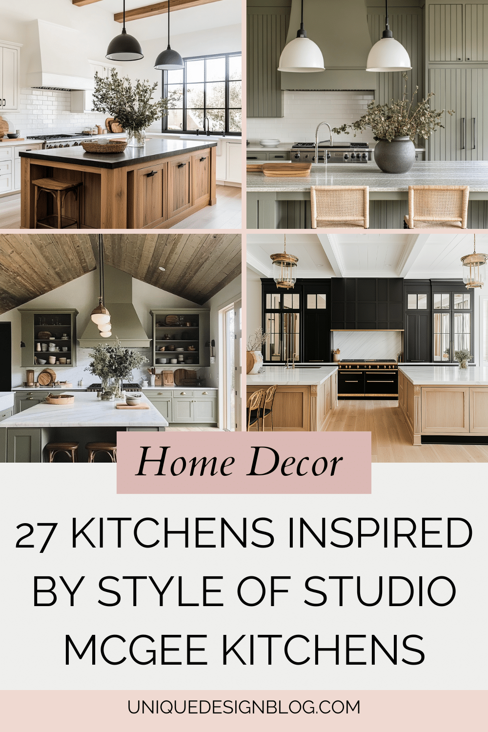 27 Kitchens Inspired by the Timeless Style of Studio Mcgee kitchens - Unique Design Blog